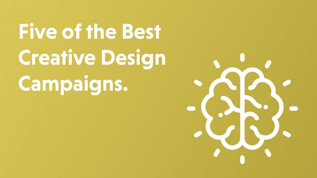 Five of the Best Creative Design Campaigns – Web Design & Digital ...