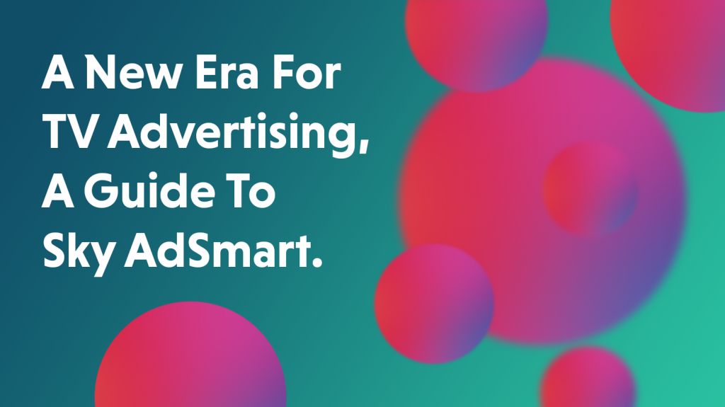 A New Era For TV Advertising, A Guide To Sky AdSmart – Web Design ...